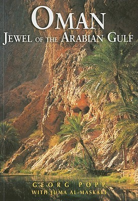 Oman: Jewel of the Arabian Gulf by Georg Popp | Goodreads