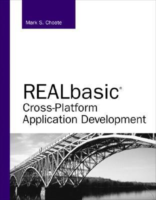 Realbasic Cross-Platform Application Development by Mark S. Choate | Goodreads