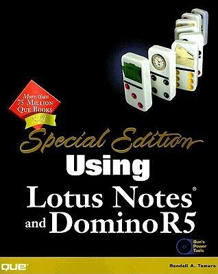 Special Edition Using Lotus Notes and Domino R5 by Randall A. Tamura ...