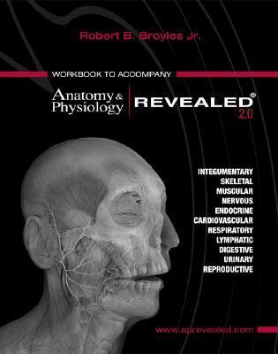 Workbook to accompany Anatomy & Physiology Revealed, Version 2.0 by ...