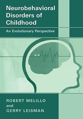 Neurobehavioral Disorders of Childhood: An Evolutionary Perspective by ...