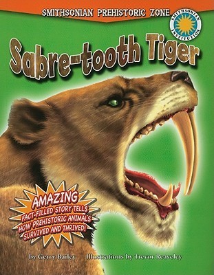 Sabre-Tooth Tiger (Smithsonian Prehistoric Zone) by Gerry Bailey ...