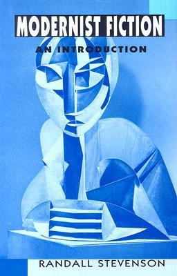 Modernist Fiction: An Introduction by Randall Stevenson | Goodreads