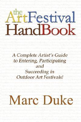 The Art Festival Handbook by Marc Duke | Goodreads
