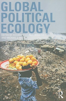 Global Political Ecology by Richard Peet | Goodreads
