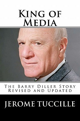 King of Media: The Barry Diller Story Revised and Updated by Jerome ...