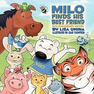 Milo Finds His Best Friend by Lisa M. Umina | Goodreads