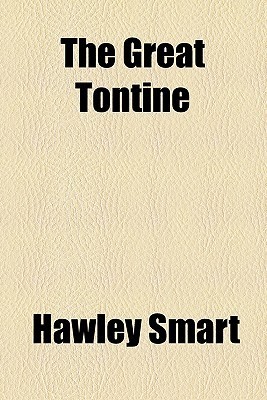 The Great Tontine by Henry Hawley Smart | Goodreads