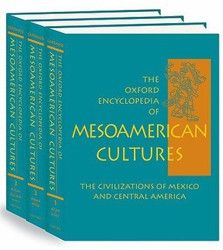 The Oxford Encyclopedia of Mesoamerican Cultures: The Civilizations of ...