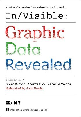 In/Visible: Graphic Data Revealed (Fresh Dialogue, 9) by AIGA/NY ...