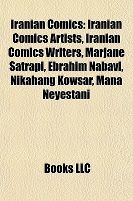 Iranian Comics: Iranian Comics Artists, Iranian Comics Writers, Marjane ...