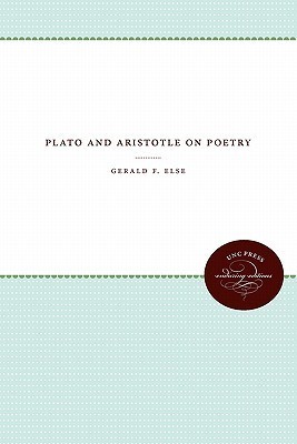 Plato and Aristotle on Poetry by Gerald F. Else | Goodreads