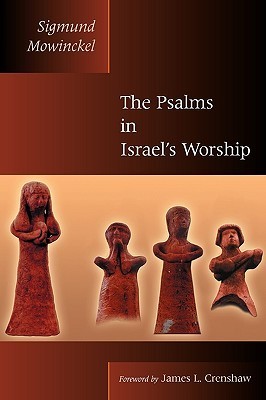 The Psalms in Israel's Worship (The Biblical Resource Series by Sigmund Mowinckel | Goodreads