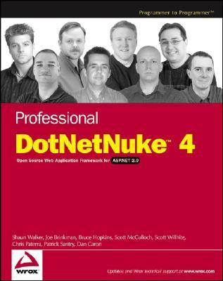 Professional Dotnetnuke 4: Open Source Web Application Framework for ASP.NET 2.0 by Joe Brinkman ...