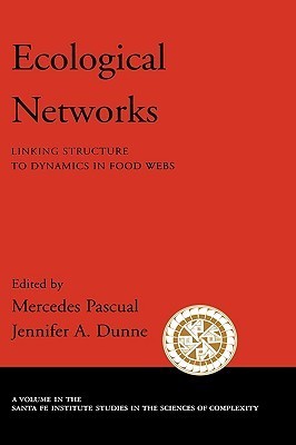 Ecological Networks: Linking Structure to Dynamics in Food Webs by ...