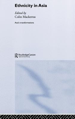 Ethnicity in Asia (Asia's Transformations) by Colin Mackerras | Goodreads