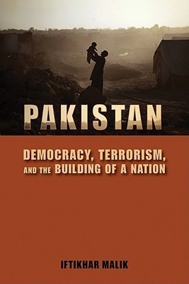Pakistan: Democracy, Terrorism, and the Building of a Nation by ...