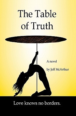 The Table of Truth: Love knows no borders by Jeff McArthur | Goodreads