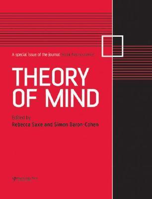 Theory of Mind: A Special Issue of Social Neuroscience by Rebecca Saxe ...