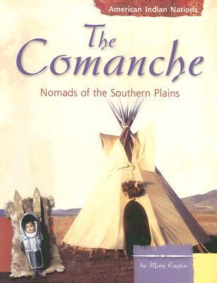 The Comanche: Nomads of the Southern Plains by Mary Englar | Goodreads
