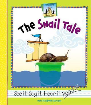 Snail Tale (Rhyme Time) by Mary Elizabeth Salzmann | Goodreads