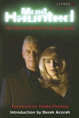 Most Haunted: The Behind-the-Scenes Official Guide by Yvette Fielding ...