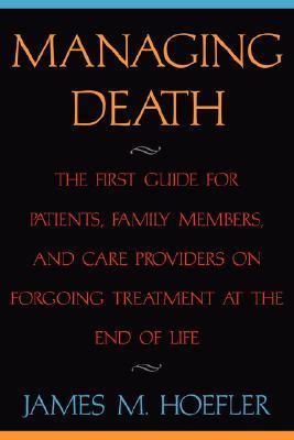 Managing Death by James M. Hoefler | Goodreads