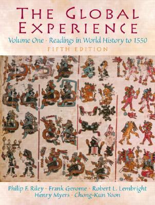 The Global Experience: Readings in World History, Volume 1 (to 1550) by ...