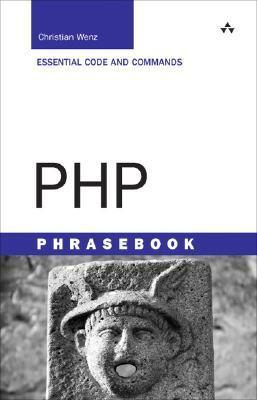 PHP Phrasebook: Essential Code and Commands by Christian Wenz | Goodreads