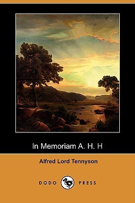 In Memoriam A. H. H. by Alfred Tennyson | Goodreads