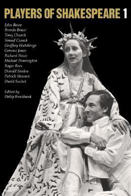 Players of Shakespeare 1: Essays in Shakespearean Performance by Twelve ...