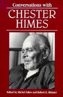 Conversations with Chester Himes by Michel J. Fabre | Goodreads