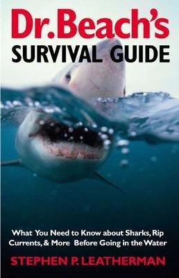 Dr. Beach's Survival Guide: What You Need to Know about Sharks, Rip ...