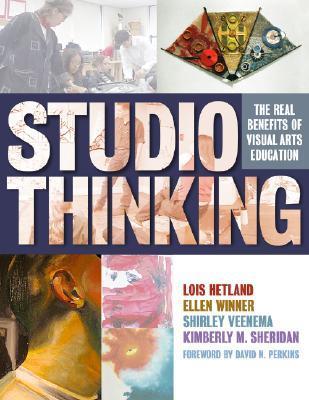 Studio Thinking: The Real Benefits of Visual Arts Education by Lois ...