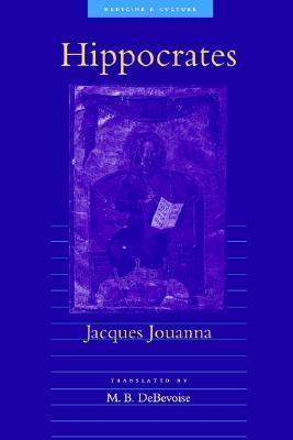 Hippocrates (Medicine and Culture) by Jacques Jouanna | Goodreads
