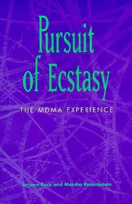 Pursuit of Ecstasy: The MDMA Experience by Jerome Beck | Goodreads