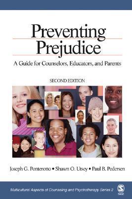 Preventing Prejudice: A Guide for Counselors, Educators, and Parents by ...