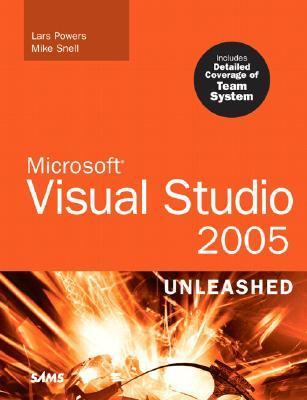 Microsoft Visual Studio 2005 Unleashed by Lars Powers | Goodreads