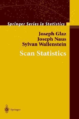 Scan Statistics (Springer Series in Statistics) by Joseph Glaz | Goodreads
