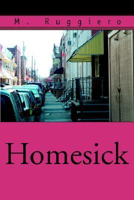 Homesick by M. Ruggiero | Goodreads