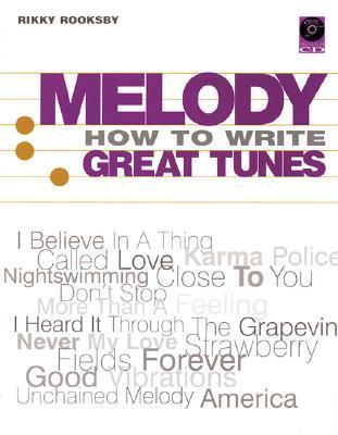 Melody: How to Write Great Tunes by Rikky Rooksby | Goodreads