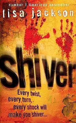 Shiver by Lisa Jackson | Goodreads