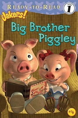 Big Brother Piggley (Jakers!: Ready-to-Read. Level 1) by Jodi Huelin ...
