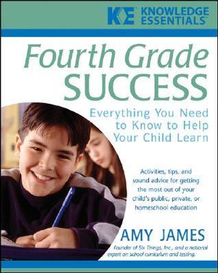 Fourth Grade Success: Everything You Need to Know to Help Your Child ...