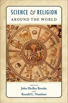 Science and Religion Around the World by John Hedley Brooke | Goodreads