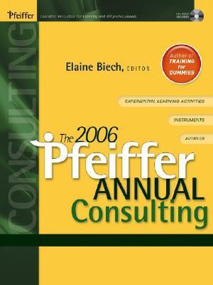 The 2006 Pfeiffer Annual: Consulting by Elaine Biech | Goodreads