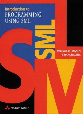Introduction to Programming Using SML by Michael Hansen | Goodreads