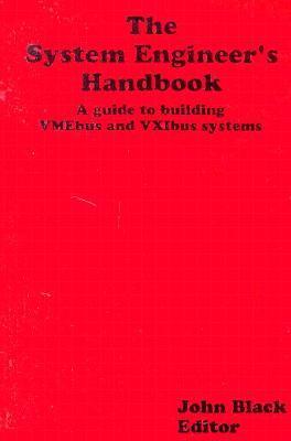 The System Engineers Handbook by John Black | Goodreads