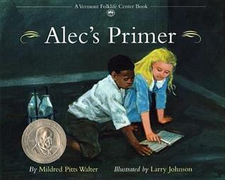 Alec's Primer by Mildred Pitts Walter | Goodreads