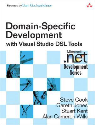 Domain-Specific Development with Visual Studio DSL Tools by Steve Cook | Goodreads